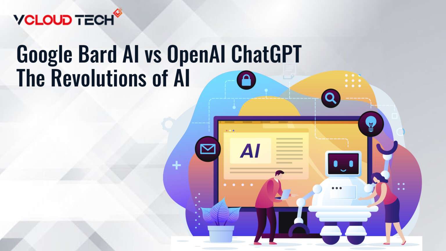 Google Bard vs OpenAI ChatGPT - vCloud Tech